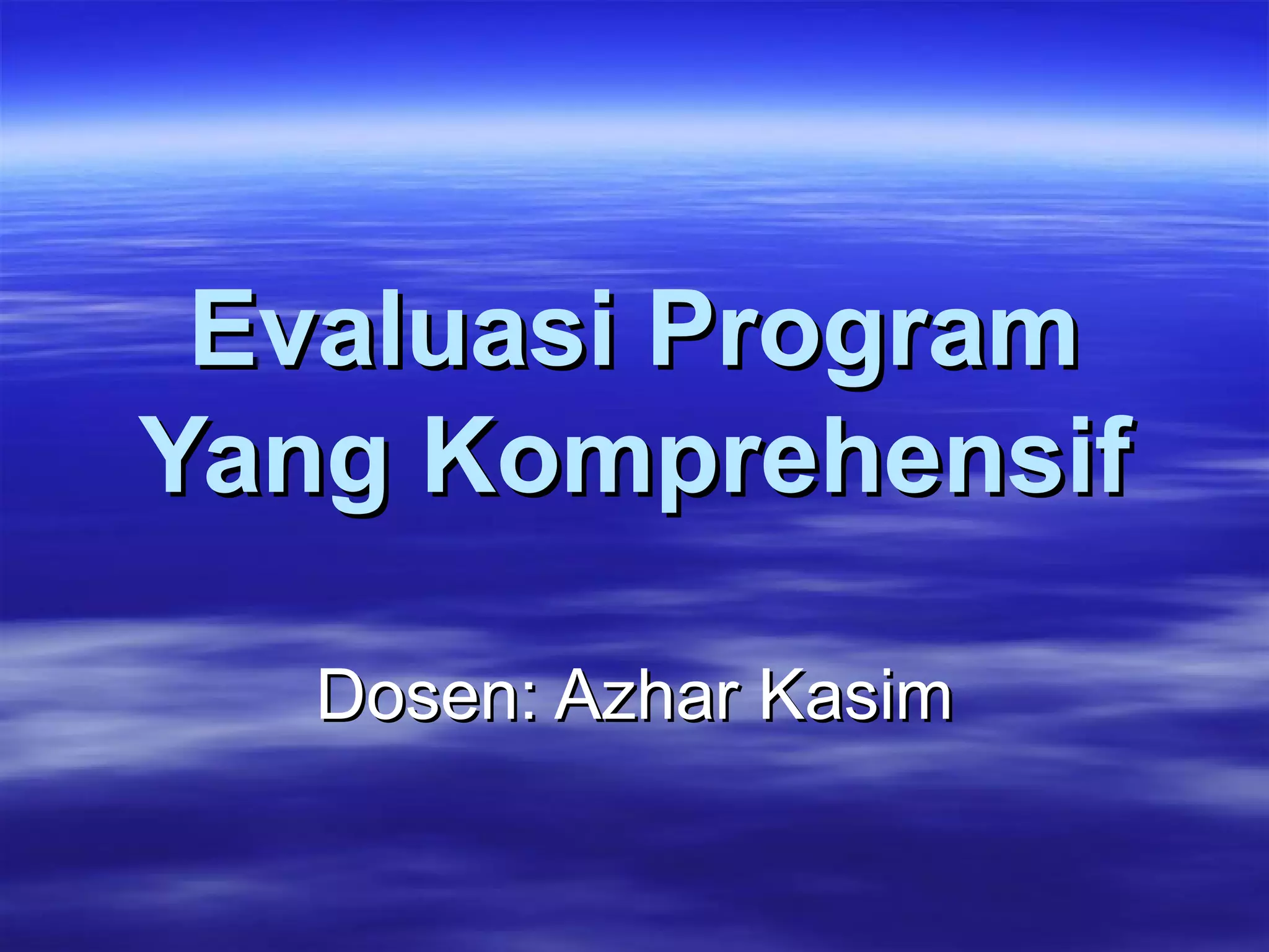 Comprehensive Program Evaluation | PPT