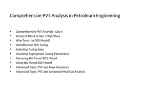 Comprehensive PVT Analysis in Petroleum Engineering.pptx