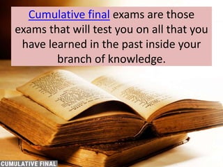 Comprehensive vs Cumulative Final Exam | PPT