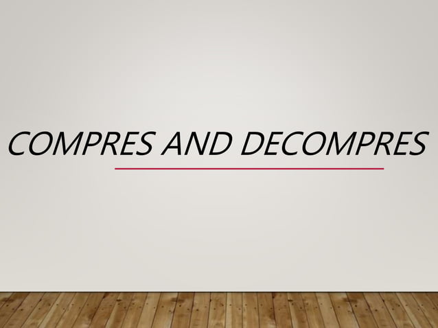 Compress and decompress | PPT