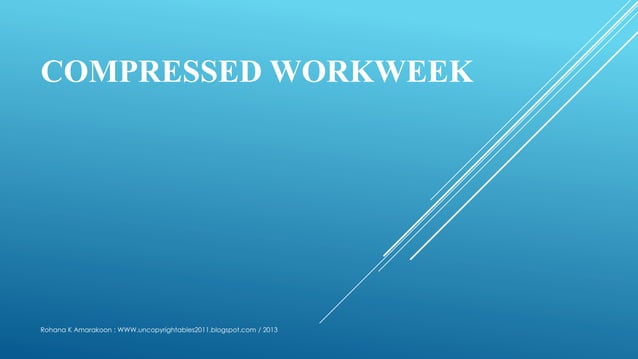Compressed workweek | PPTX | Careers