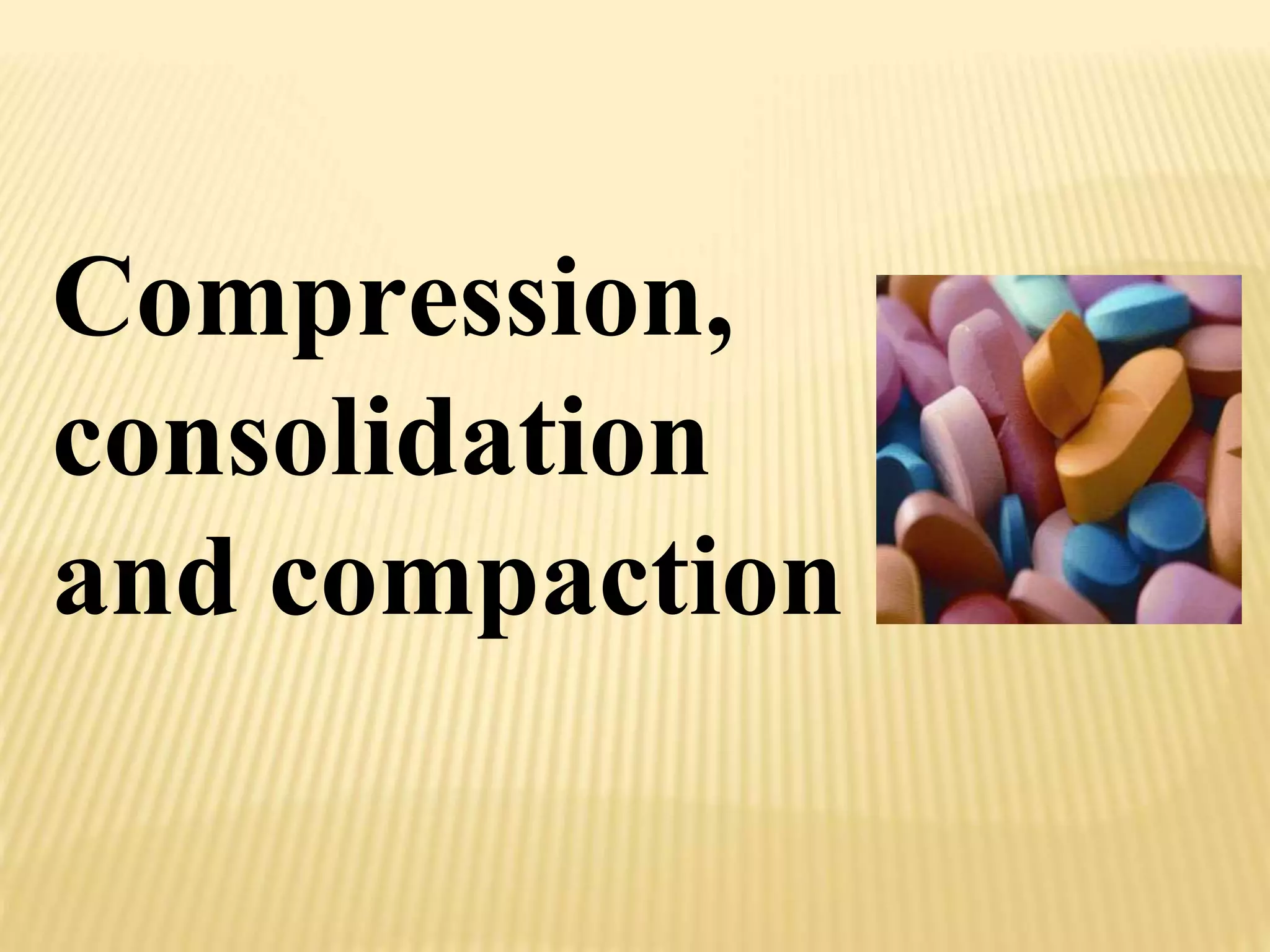 Compression and compaction 4rth prof | PPTX