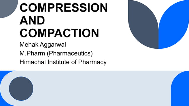 Compression and compaction | PPTX | Pharmaceutical Industry | Industries