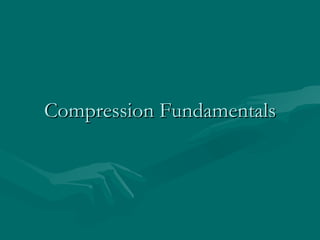 Compressionbasics | PPT