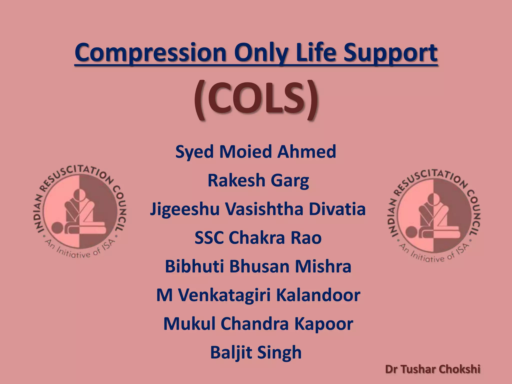 Compression only life support (cols) by tushar chokshi | PPTX