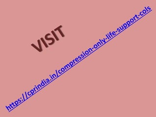 Compression only life support (cols) by tushar chokshi | PPTX