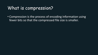 Lesson 21: Compression techniques for images | PPT