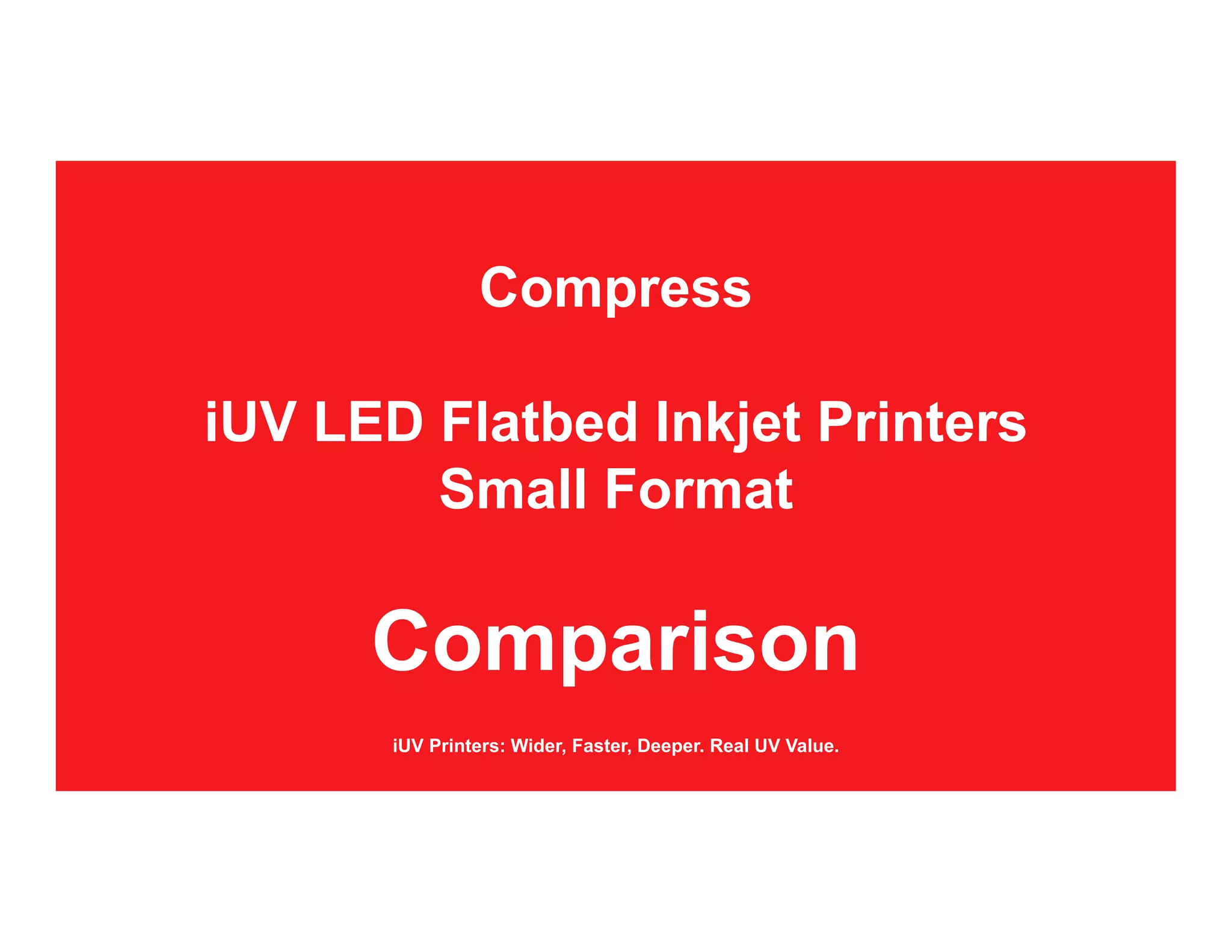 Small Format UV LED Inkjet Printer Comparison | PDF