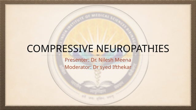 Compressive Neuropathies of the Upper limb | PPT
