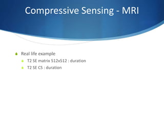 Compressive Sensing Basics - Medical Imaging - MRI | PPTX
