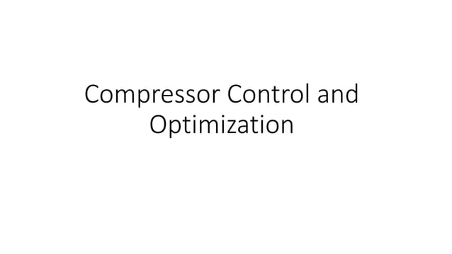 Compressor Control and Optimization.pptx