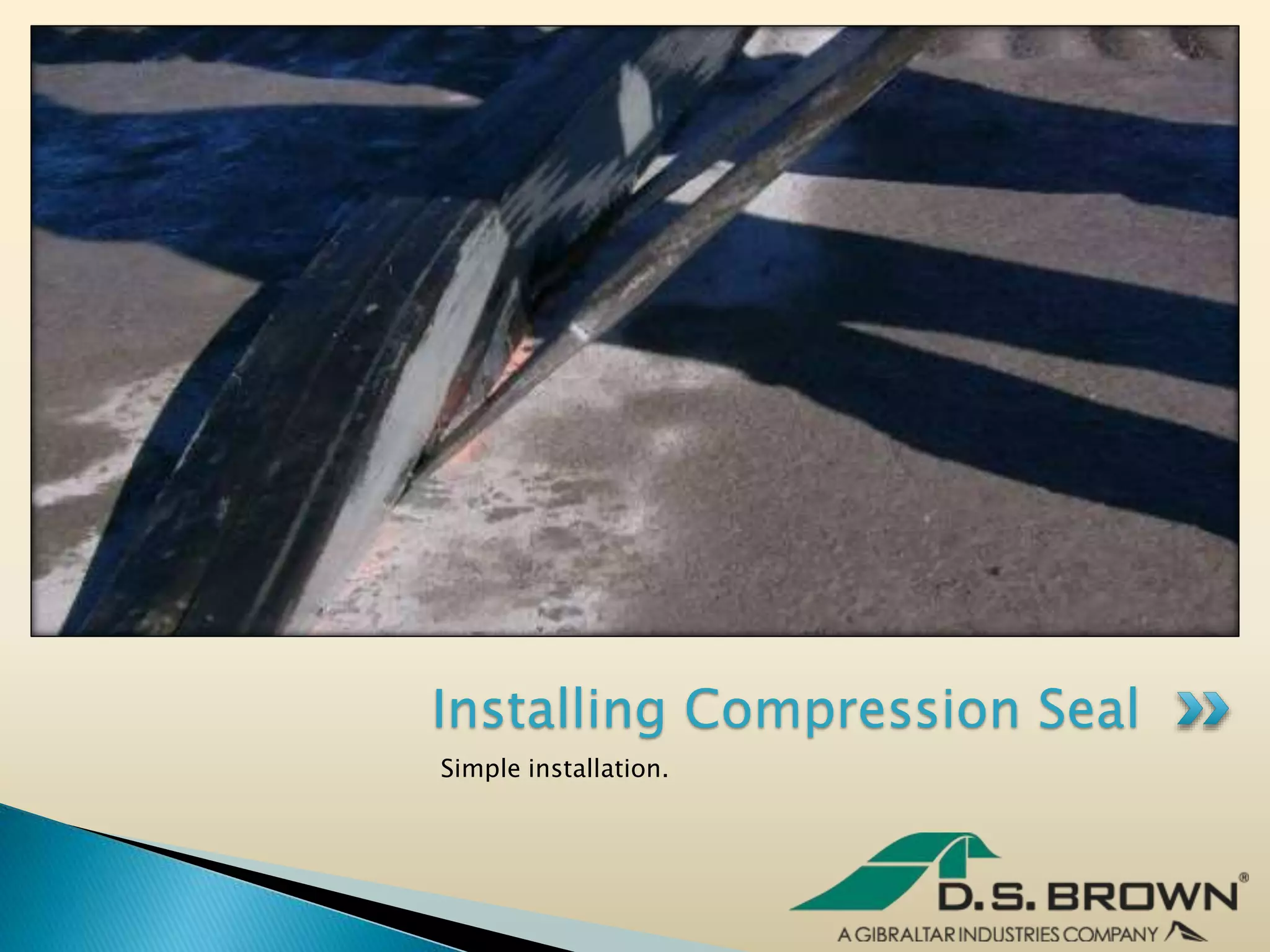 Compression Seal installation | PPTX | Physics | Science