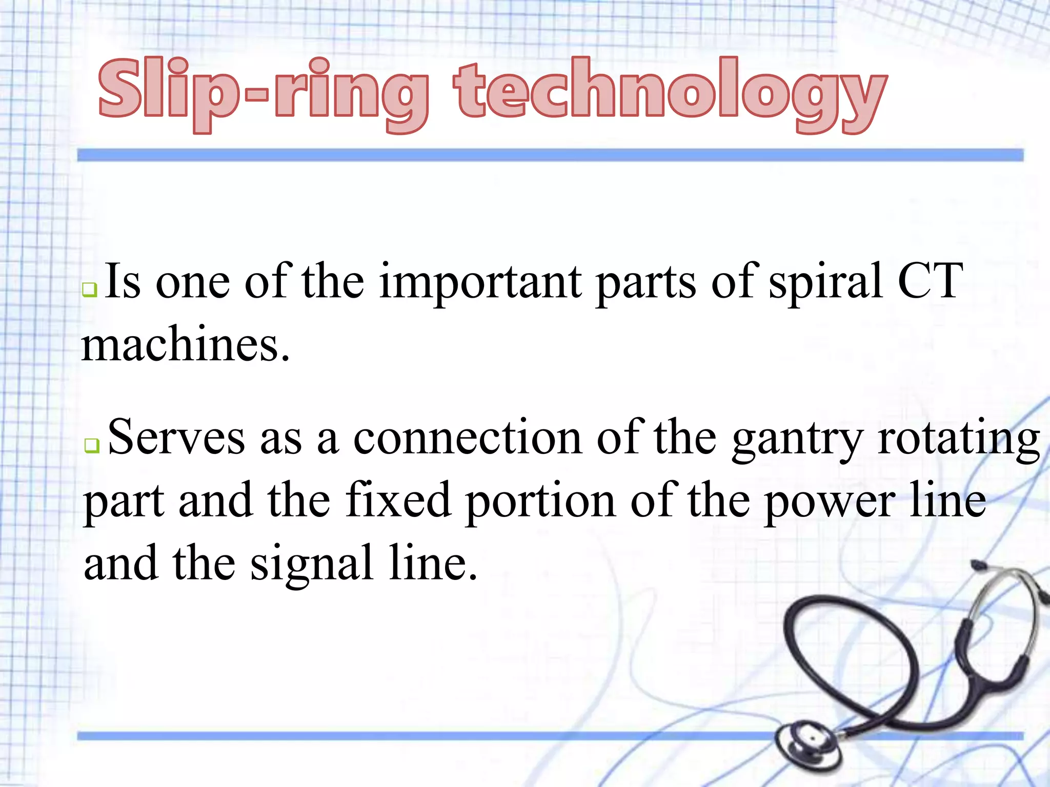 Computed Tomography and Spiral Computed Tomography | PPTX