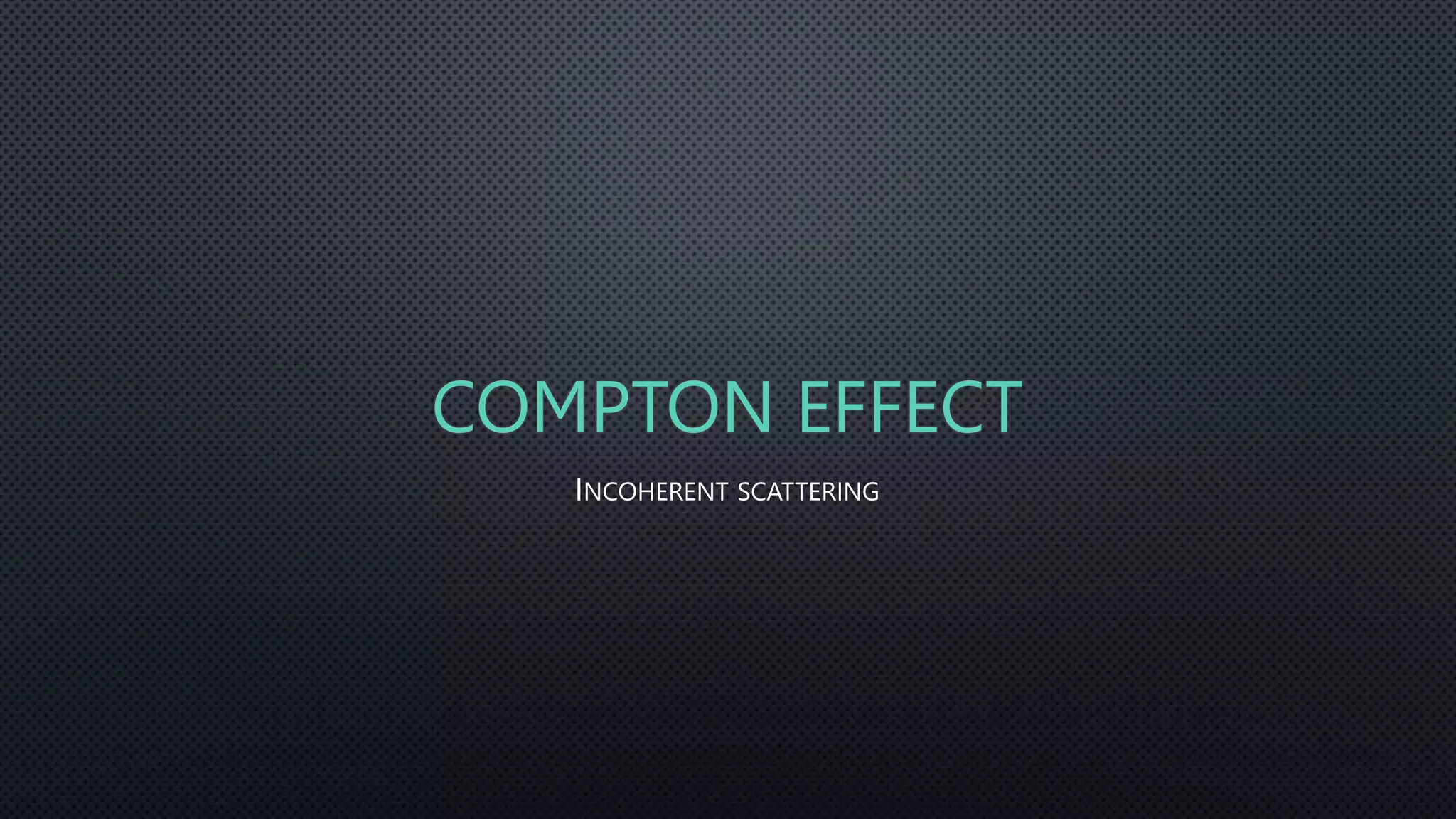 Compton Effect.pptx