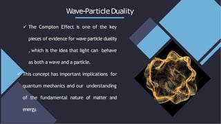 COMPTON EFFECT PPT.A BRIEF INTRO TO THE PHENOMENON. | PPTX