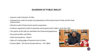 Comptroller and Auditor General of India.pptx