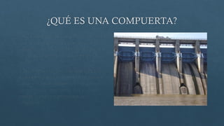 Una compuerta hidráulica es un dispositivo hidráulico-mecánico ...