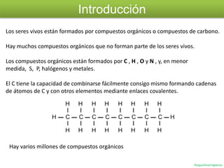Compuestos orgánicos. Introducción | PPTX