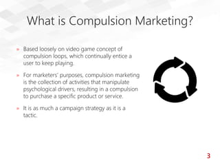 Compulsion Marketing: Making Your Campaign Irresistible | PPT