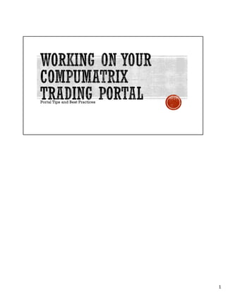 Compumatrix Trading Portal Handouts | PDF