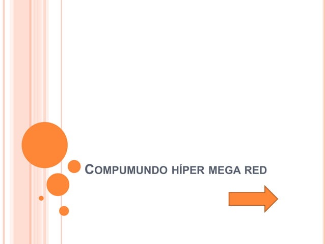 Compumundo hiper mega red 11 | PPTX