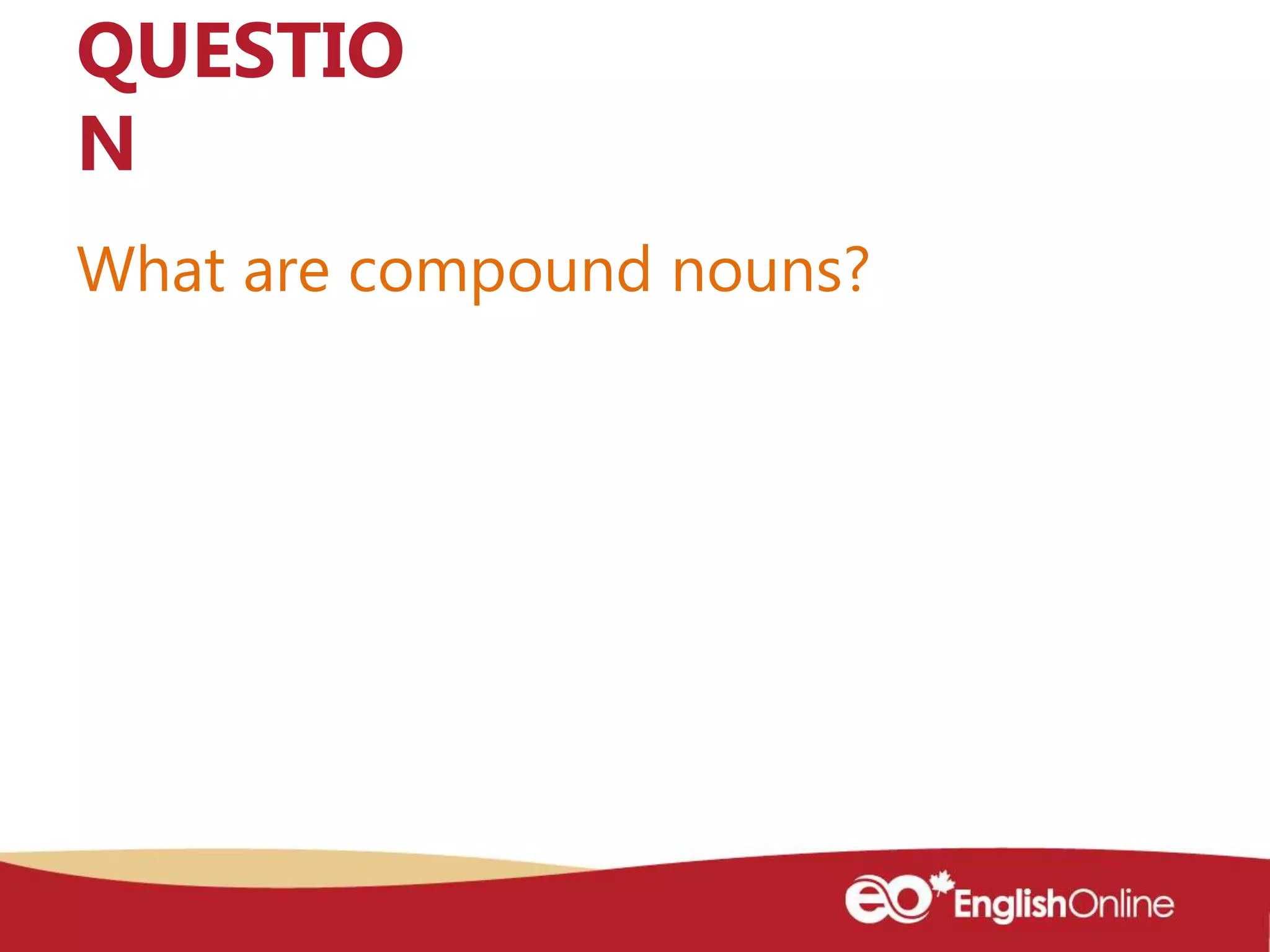 Compund nouns | PPTX