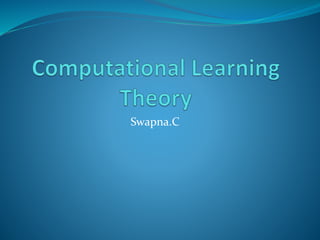 Computational learning theory | PPTX | Computing | Technology & Computing