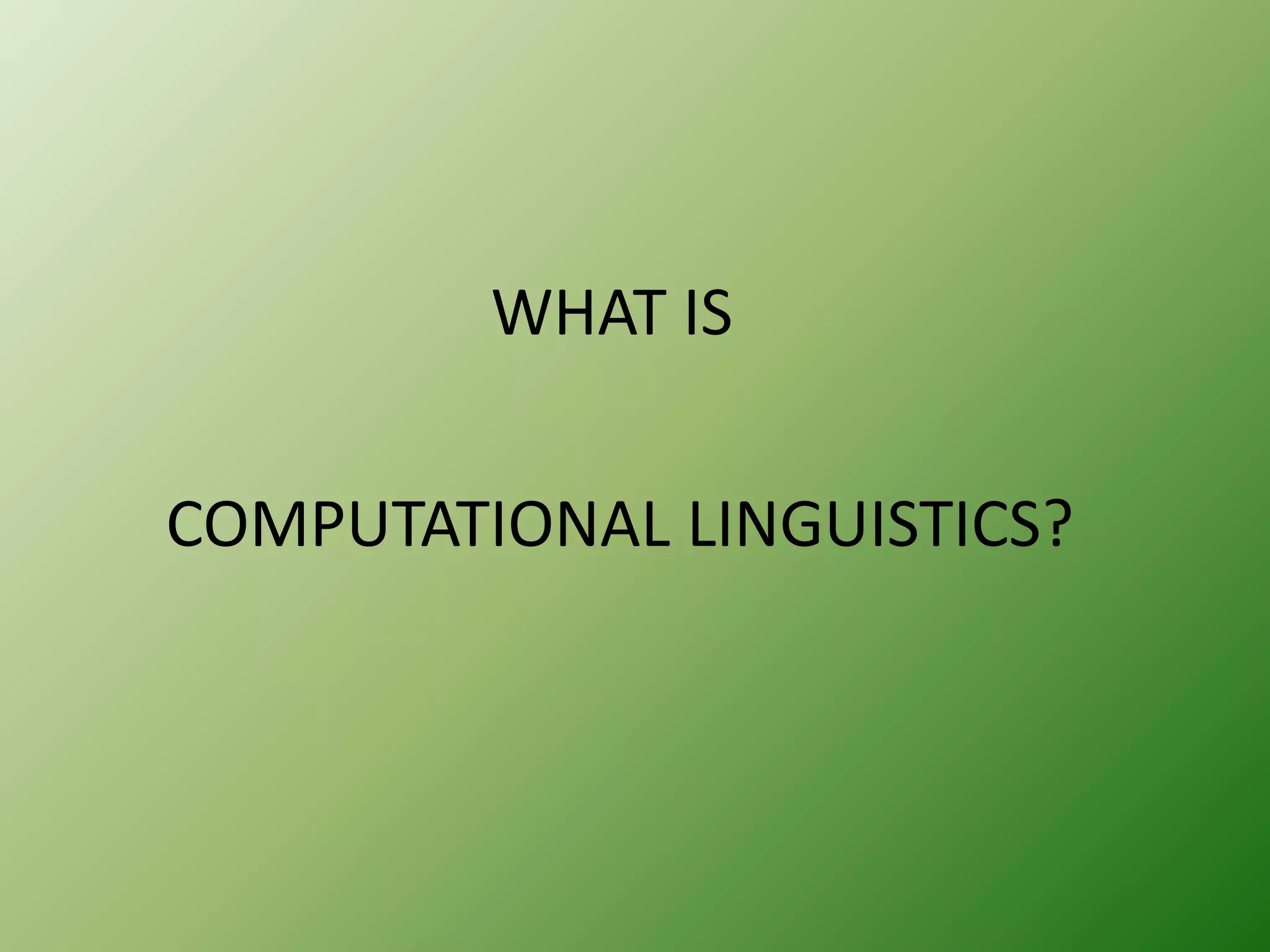 Computational linguistics | PPTX