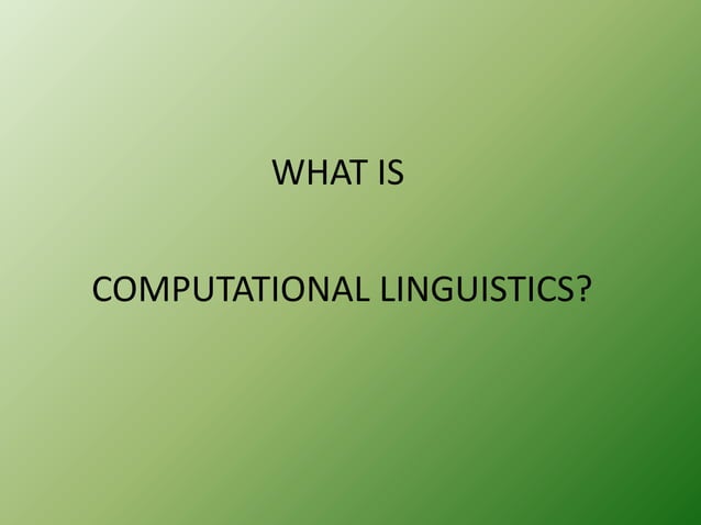 Computational linguistics | PPTX