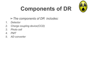 Computed radiography and digital radiography- CR/DR | PPTX