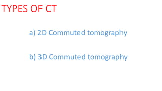 Computed Tomography (ct),CT scan NDT | PPTX