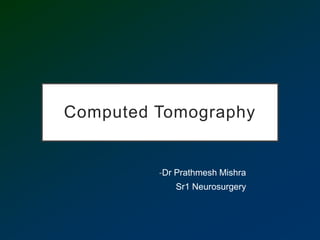 Computed Tomography.pptx