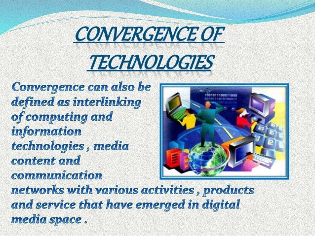 convergence of technologies