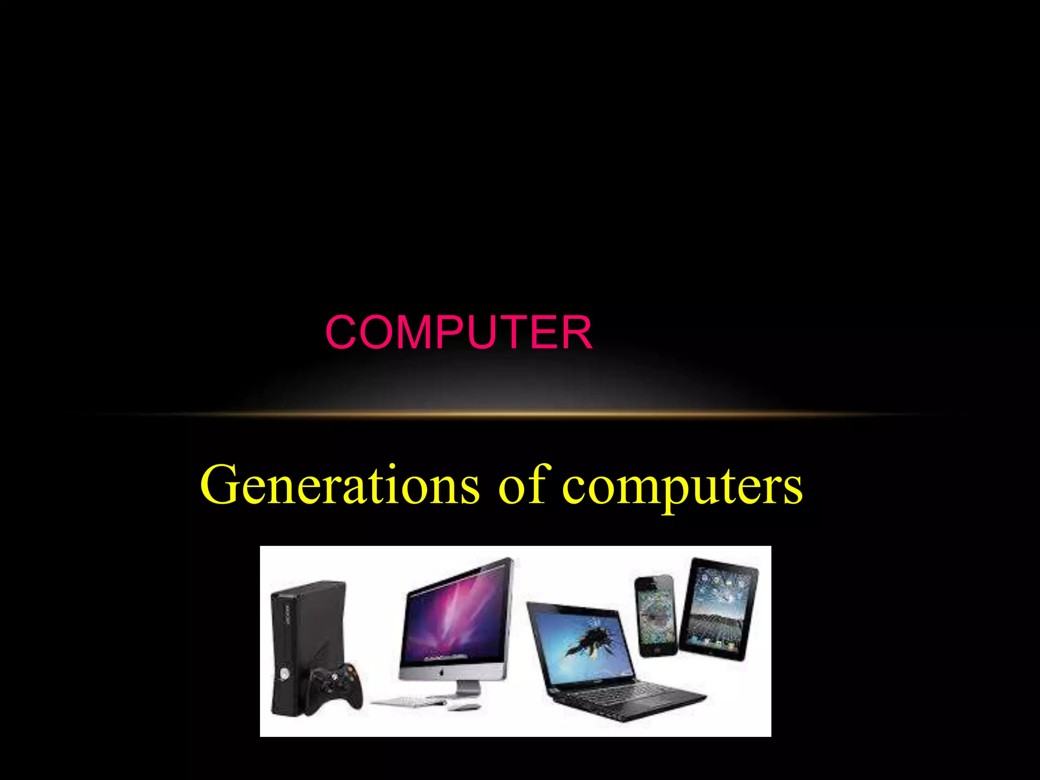 Generation of Computer | PPTX