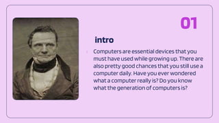 computer-2.pptx the generation of computer slide. | PPTX | Computing | Technology & Computing