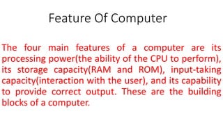 Introduction on computer. its feature and uses | PPTX