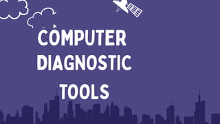Different Computer Diagnostic Tools.pptx