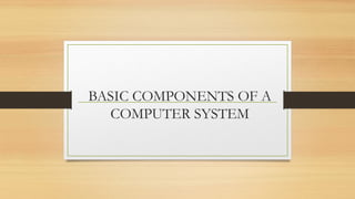 Comprehensive Overview of Basic Computer System Components and Memory ...