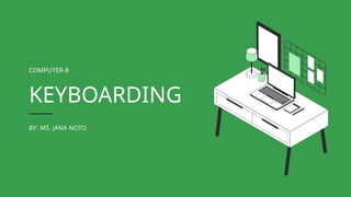 TLE/Computer/ICT-8 Topic:Keyboarding.pptx