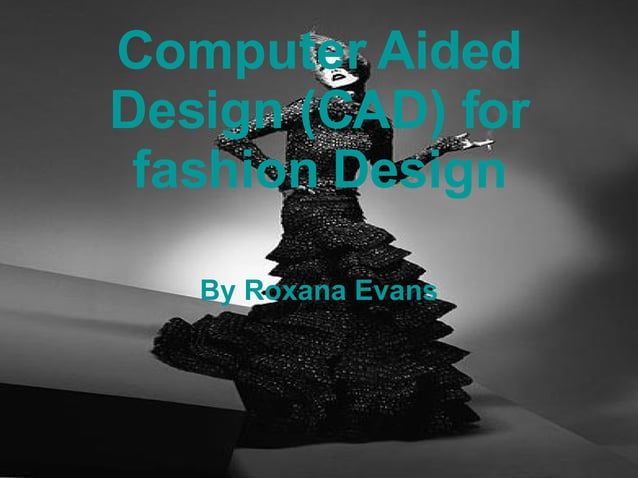 Computer Aided Design (Cad) For Fashion | PPT