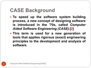 Computer Aided Software Engineering Nayab Awan | PPTX
