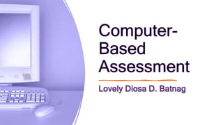 Computer- Based Assessment.pptx