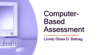 Computer- Based Assessment.pptx
