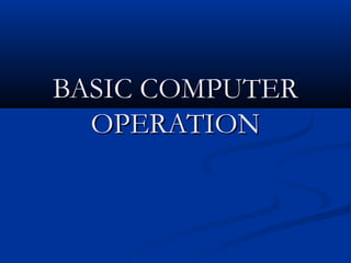 Computer basics--basic comp-oper | PPT