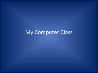 Computer Class | PPT