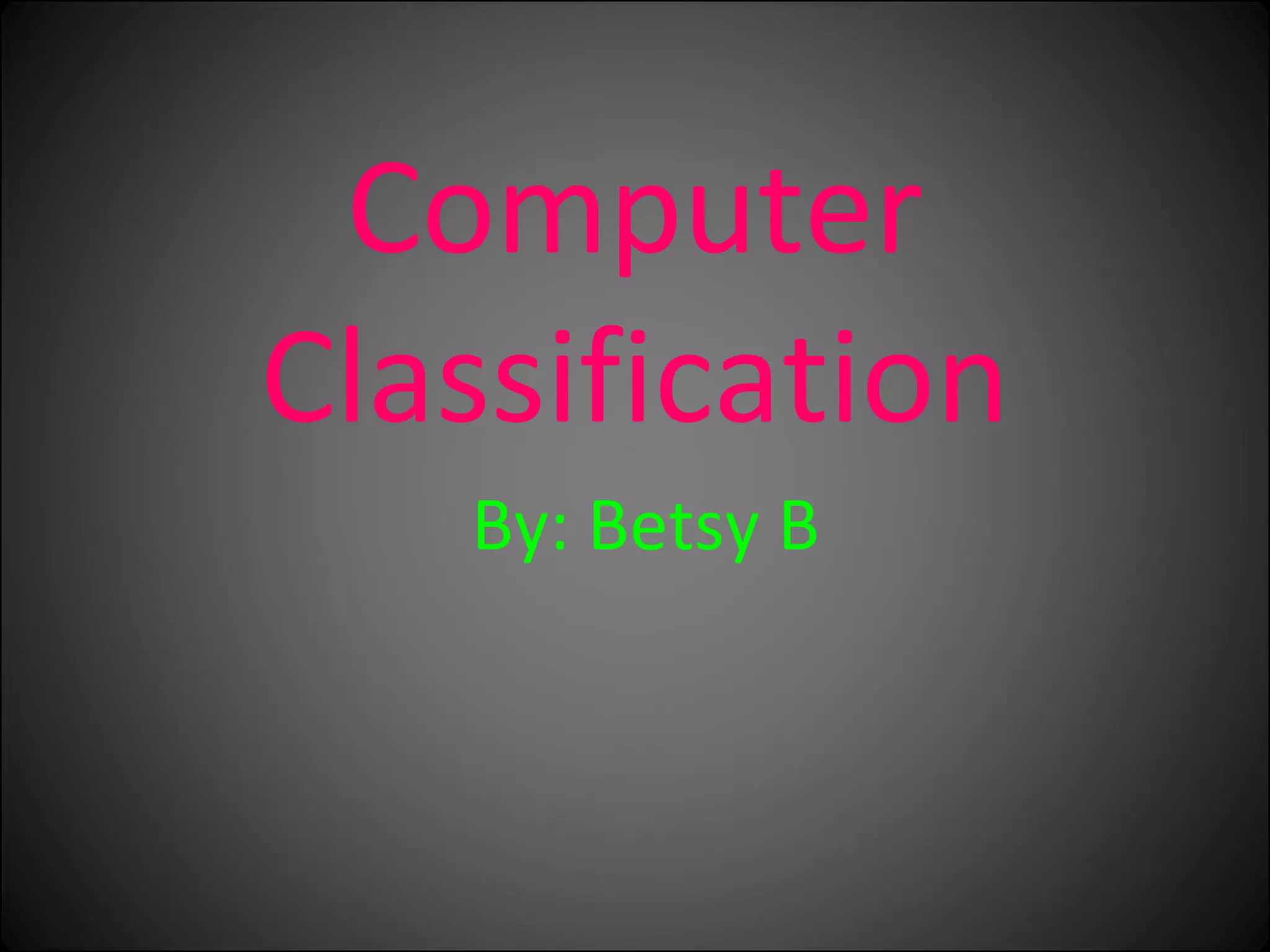Computer Classification | PPT