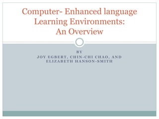 Computer enhanced language learning environments | PPTX