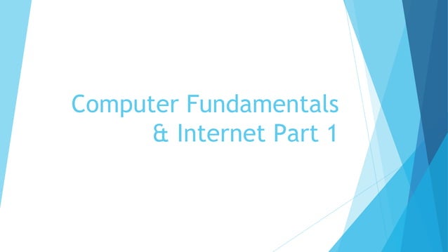 Computer fundamentals-internet p1 | PPTX