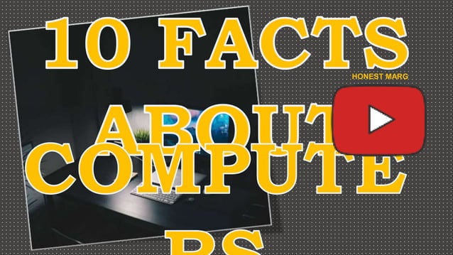 10 FACTS ABOUT Computer | PPT