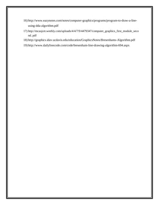 Computer Graphics involves technology to access. The Process transforms ...